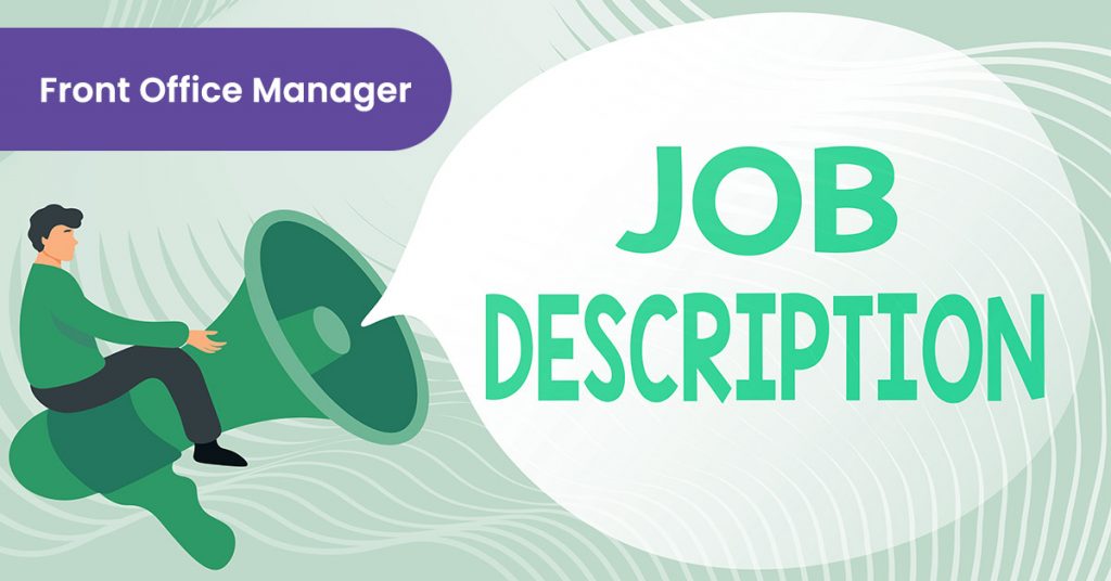 Front Office Manager Job Description: Role & Responsibilities [2024]